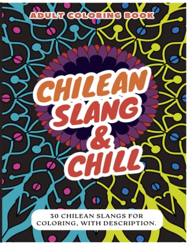 Chilean Slang & Chill Coloring Book for Adult: A Word Adult Coloring ...