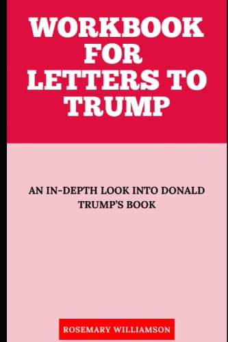 Workbook For Letters to Trump (A Look At Donald Trump’s Book): A ...