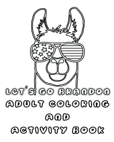 LET'S GO BRANDON ADULT COLORING AND ACTIVITY BOOK: VOLUME #1 by Pepper ...
