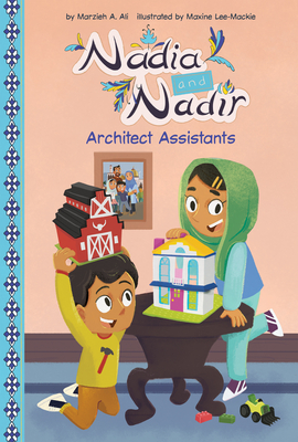 Architect Assistants (Nadia & Nadir Set 2) by Marzieh A Ali | Goodreads