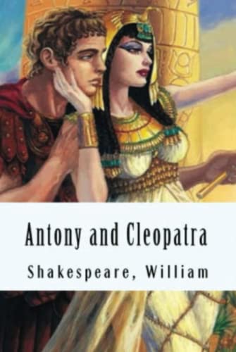 Antony and Cleopatra (Annotated) by William Shakespeare | Goodreads