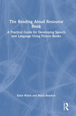 The Reading Aloud Resource Book: A Practical Guide for Developing ...