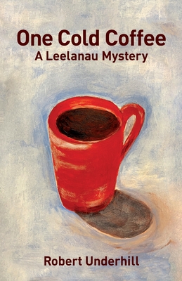 One Cold Coffee by Robert Underhill | Goodreads