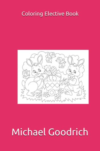Coloring Elective Book by MICHAEL GOODRICH | Goodreads