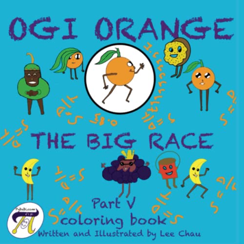 OGI ORANGE THE BIG RACE PART V COLORING BOOK by Lee Chau | Goodreads