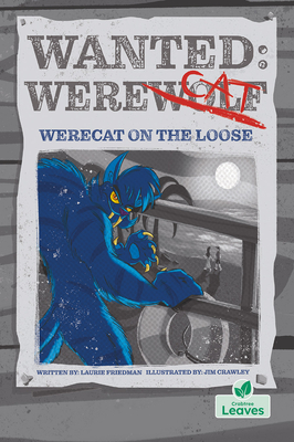 Werecat On The Loose (Wanted: Werecat) by Laurie Friedman | Goodreads