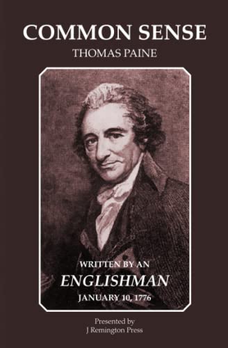Common Sense: An Address to the Inhabitants of America by Thomas Paine ...