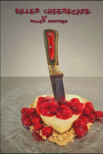 Killer Cheesecake (Culinary Killers) by Roger Huntman | Goodreads
