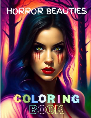 Horror Beauties Coloring Book:A Coloring Book of Spooky and Beautiful ...