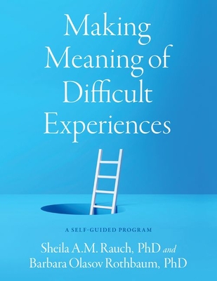 Making Meaning of Difficult Experiences: A Self-Guided Program by ...