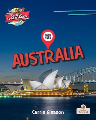 You Are Here: Australia (Exploring World Landmarks) by Carrie Gleason ...