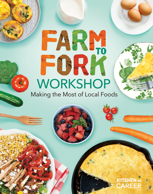 Farm to Fork Workshop: Making the Most of Local Foods by Megan Borgert ...
