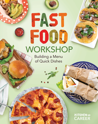 Fast Food Workshop: Building a Menu of Quick Dishes by Megan Borgert ...