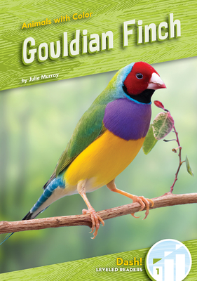 Gouldian Finch (Animals With Color) by Julie Murray | Goodreads