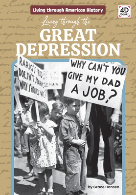 Living Through the Great Depression by Grace Hansen | Goodreads