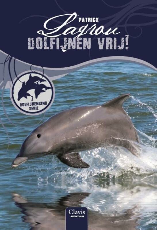 Dolfijnen vrij! by Patrick Lagrou | Goodreads