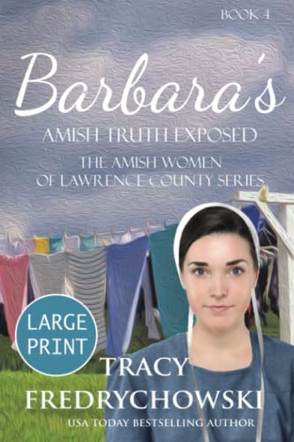 Barbara's Amish Truth Exposed (Large Print): An Amish Christian Fiction ...
