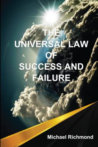 The Universal Law of Success and Failure: Unlimited Power for Unlimited ...