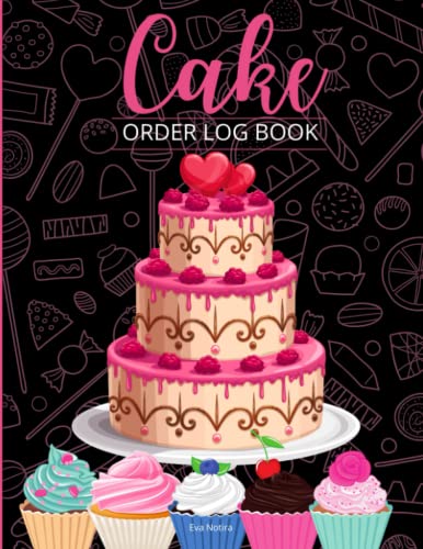 Cake Order Log Book: Order form book for small/professional business ...