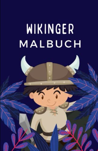 Das Wikinger Malbuch: 50 Motive mit spannenden und kinderfreundlichen ...
