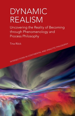 Dynamic Realism: Uncovering the Reality of Becoming through ...
