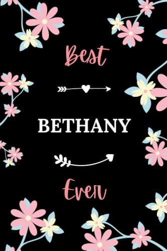 Best Bethany ever: Pretty Notebook Bethany women - 6x9 lined pages ...