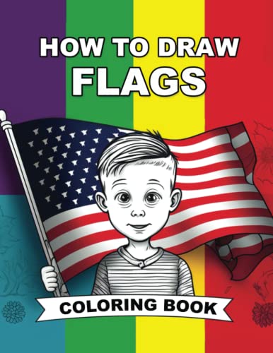 How to Draw Flags: Flags Activity Book | A Step-by-Step Guide for Kids ...