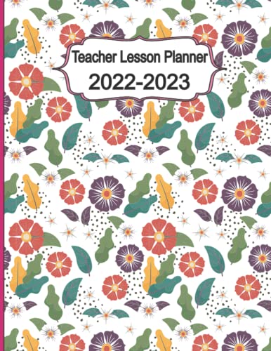 teacher lesson planner 2022-2023: Weekly & Monthly Teacher Lesson ...