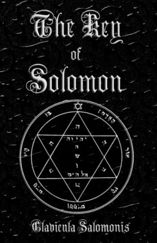 The Key of Solomon: Clavicula Salomonis Grimoire, La Clé de Salomon ...