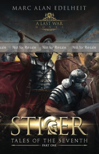 PROOF: Stiger: Tales of the Seventh by Marc Alan Edelheit | Goodreads
