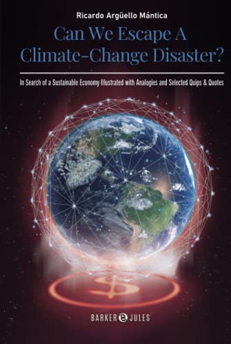 Can We Escape A Climate-Change Disaster?: In Search of a Sustainable ...