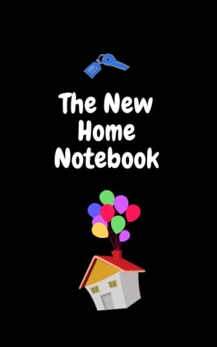 The New Home NoteBook: 64 Pages, 5x8 Notebook For Moving Into Your New ...