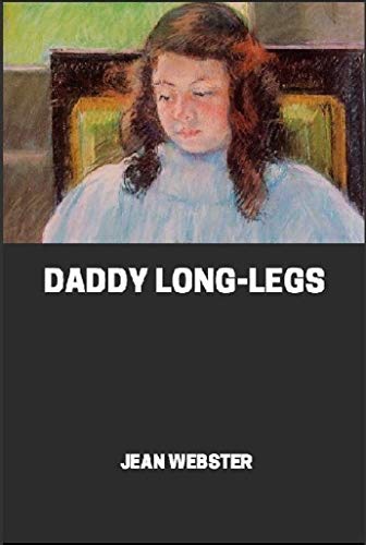 Daddy Long-Legs Annotated by Jean Webster | Goodreads