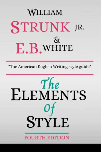 The Elements of Style: Strunk & White by William Strunk Jr. | Goodreads