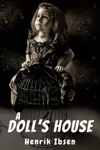 A Doll’s House (Annotated) by Henrik Ibsen | Goodreads