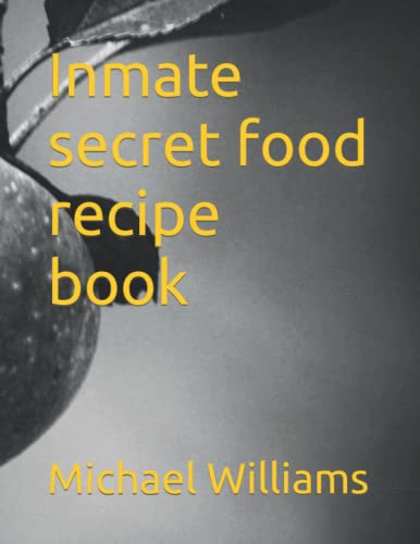 Inmate secret food recipe book by Mohammad Hameedullah Khan | Goodreads