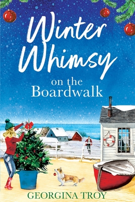 Winter Whimsy on the Boardwalk by Georgina Troy | Goodreads
