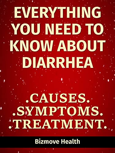 Everything you need to know about Diarrhea: Causes, Symptoms, Treatment ...
