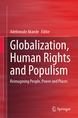 Globalization, Human Rights and Populism: Reimagining People, Power and ...