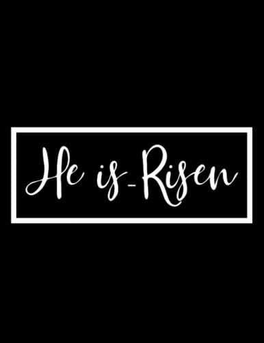 He Is Risen He Is Risen Christian Quotes Excellent For Journaling: 8.5 ...