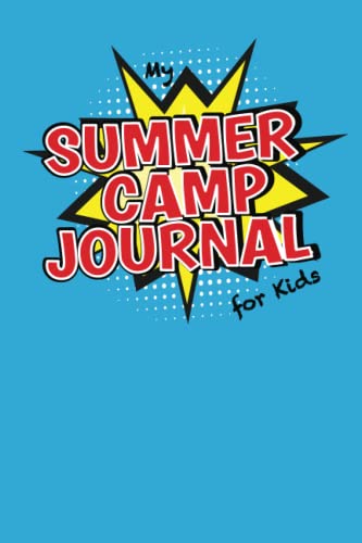 My Summer Camp Journal for Kids: Summer Log Book for Activities and ...