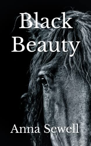 Black Beauty (Annotated) by Anna Sewell | Goodreads