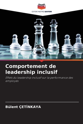 Comportement de leadership inclusif by Bülent Çetİnkaya | Goodreads