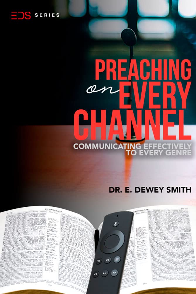 Preaching On Every Channel by E. Dewey Smith | Goodreads