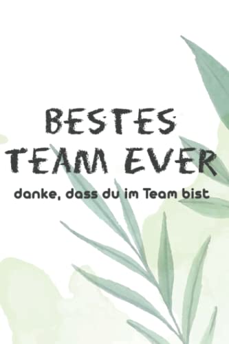 Bestes Team Ever; danke dass du im team bist: Motivierendes und ...