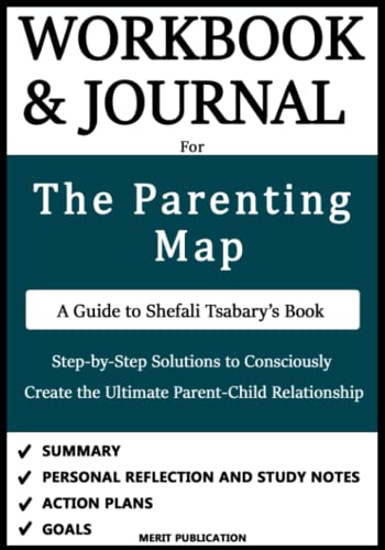 Workbook and Journal for The Parenting Map by Dr. Shefali: Step by Step ...