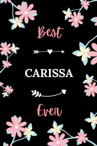 Best Carissa ever: Pretty Notebook Carissa women - 6x9 lined pages ...