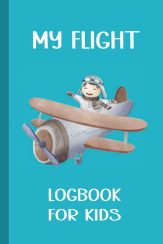 Flight Logbook For Kid: Flight book for Kids, teen by Love Books press ...