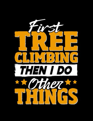 Tree Climbing Funny Tree Climbing Quote Journal: A Perfect Journal by ...