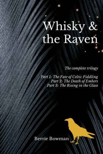 The Whisky & the Raven Tale: The complete trilogy by Berrie Bowman ...